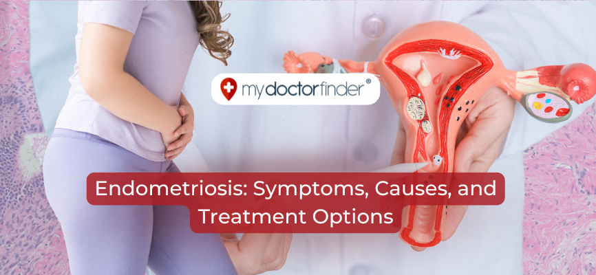 Endometriosis: Symptoms, Causes, and Treatment Options